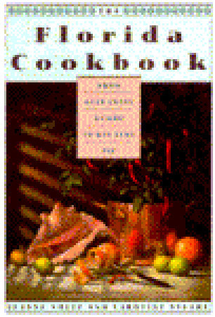 The Florida Cookbook: From Gulf Coast Gumbo to Key Lime Pie by Jeanne ...