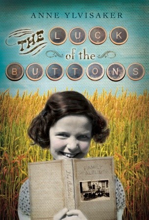 The Luck of the Buttons by Anne Ylvisaker | Goodreads