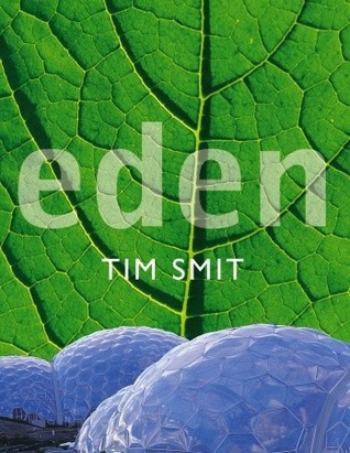 Eden by Tim Smit | Goodreads