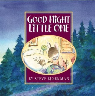Good Night, Little One by Steve Bjorkman | Goodreads
