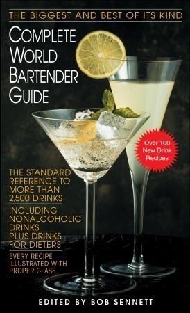 Complete World Bartender Guide: The Standard Reference to More than ...