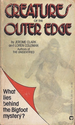 Creatures of the Outer Edge by Jerome Clark | Goodreads