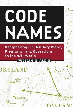 Code Names: Deciphering U.S. Military Plans, Programs and Operations in ...