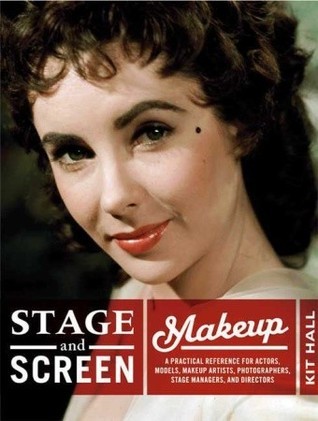 Stage & Screen Makeup: A Practical Reference for Actors, Models, Makeup ...