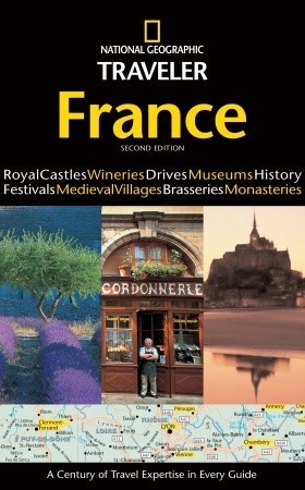 National Geographic Traveler: France by Rosemary Bailey | Goodreads
