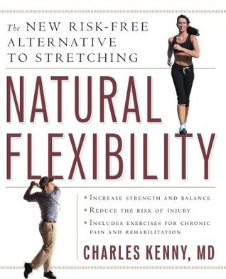 Natural Flexibility: The New Risk-Free Alternative to Stretching by ...