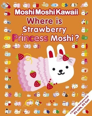 MoshiMoshiKawaii: Where Is Strawberry Princess Moshi? by Mind Wave Inc ...