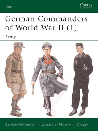German Commanders of World War II (1): Army by Gordon Williamson ...