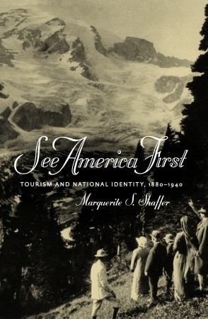 See America First: Tourism and National Identity 1880-1940 by ...