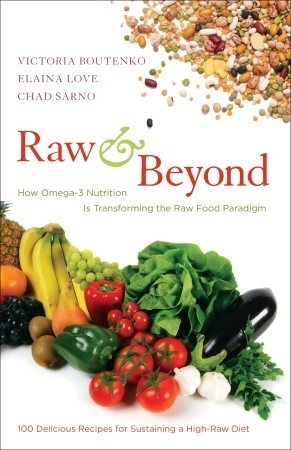 Raw and Beyond: How Omega-3 Nutrition Is Transforming the Raw Food ...