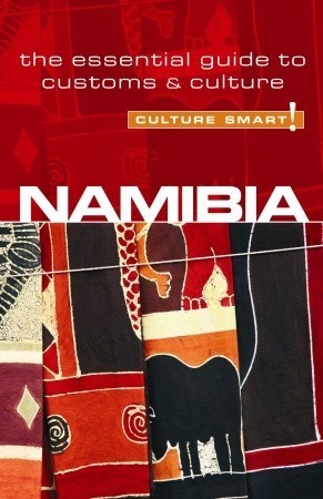 Namibia - Culture Smart!: The Essential Guide to Customs & Culture by ...
