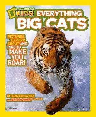Everything Big Cats (National Geographic Kids) by Elizabeth Carney ...