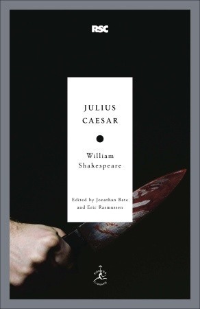 Julius Caesar (Modern Library Classics) by William Shakespeare | Goodreads