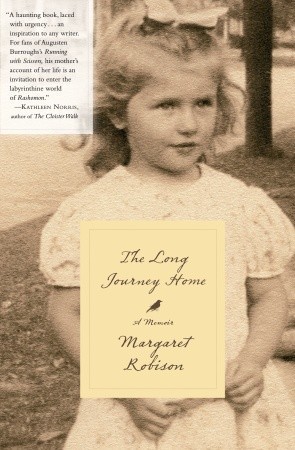 The Long Journey Home: A Memoir by Margaret Robison | Goodreads
