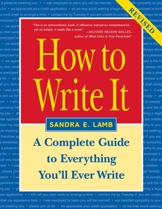 How to Write It: Complete Guide to Everything You'll Ever Write by ...