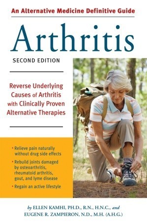 Alternative Medicine Definitive Guide to Arthritis: Reverse Underlying ...