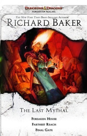 The Last Mythal: A Forgotten Realms Trilogy by Richard Baker | Goodreads