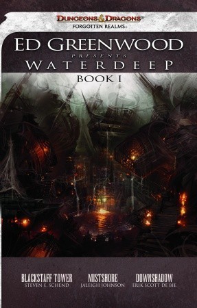 Ed Greenwood Presents Waterdeep, Book I: A Forgotten Realms Collection ...