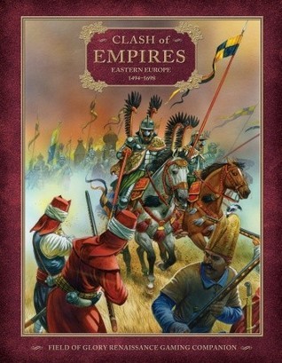 Clash of Empires: Eastern Europe 1494–1698 by Richard Bodley Scott ...