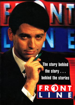 Frontline: The Story Behind the Story... Behind the Stories by ...