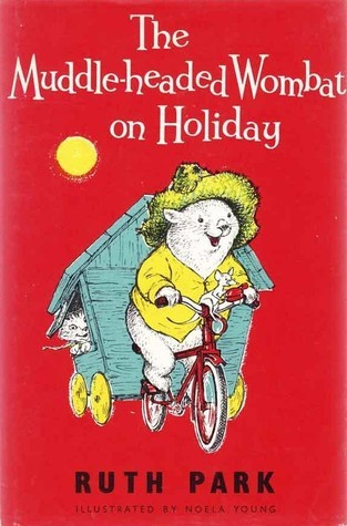 The Muddle-headed Wombat on Holiday by Ruth Park | Goodreads