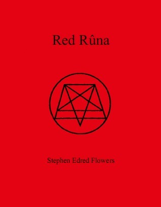 Red Runa by Stephen E. Flowers | Goodreads