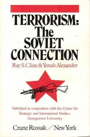Terrorism: The Soviet Connection by Ray S. Cline | Goodreads