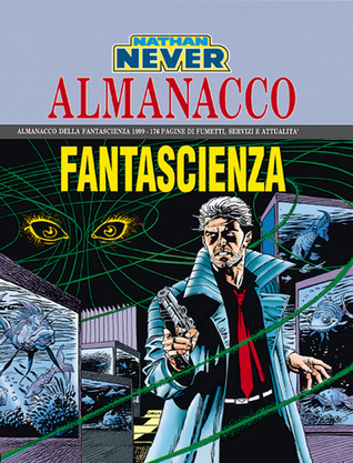 Almanacco della Fantascienza 1999 - Nathan Never: Il testimone by ...