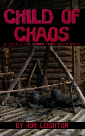 Child of Chaos by Ron Leighton | Goodreads