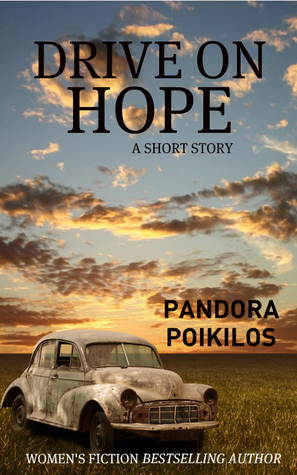 Drive On Hope by Pandora Poikilos | Goodreads