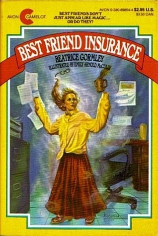 Best Friend Insurance by Beatrice Gormley | Goodreads