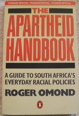 The Apartheid Handbook: A Guide to South Africa's Everyday Racial ...