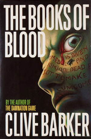 The Books of Blood (Books of Blood #1-3) by Clive Barker | Goodreads