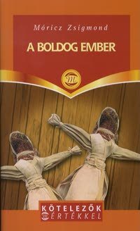 A Boldog Ember by Zsigmond Móricz | Goodreads