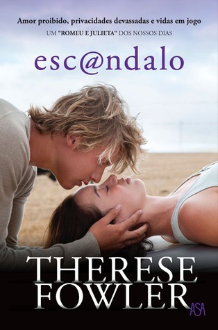 Escândalo by Therese Anne Fowler | Goodreads