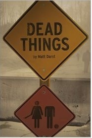 Dead Things by Matt Darst | Goodreads