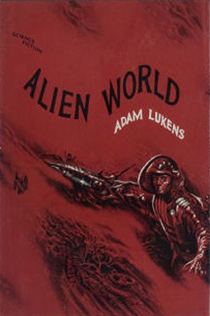 Alien World by Adam Lukens | Goodreads