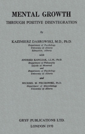 Mental Growth Through Positive Disintegration by Kazimierz Dąbrowski ...