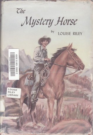 The Mystery Horse by Louise Riley | Goodreads