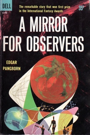 A Mirror for Observers by Edgar Pangborn | Goodreads