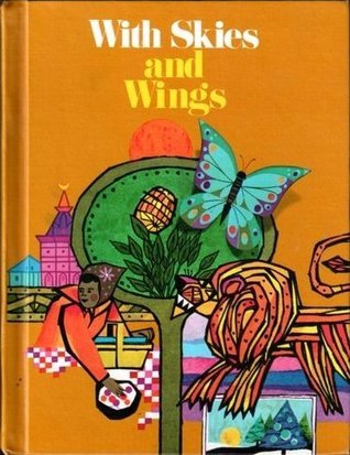 With Skies and Wings (Ginn Reading 360) by Wulfing Theodor Clymer ...