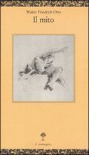 Il mito by Walter F. Otto | Goodreads