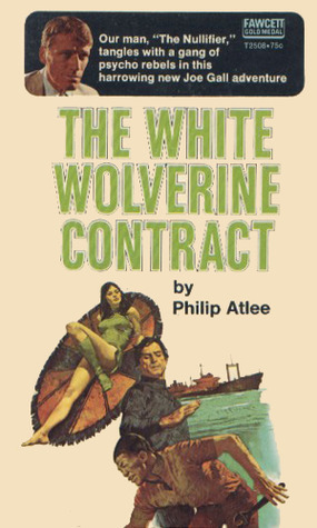 The White Wolverine Contract by Philip Atlee | Goodreads