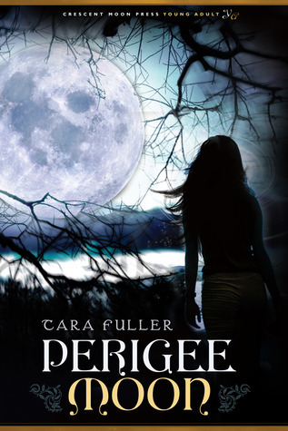 Perigee Moon by Tara A. Fuller | Goodreads