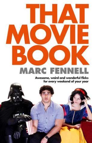 That Movie Book by Marc Fennell | Goodreads