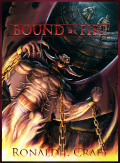 Bound by Fire by Ronald J. Craft | Goodreads