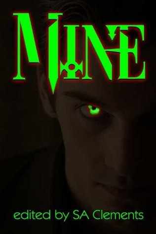 Mine by S.A. Clements | Goodreads
