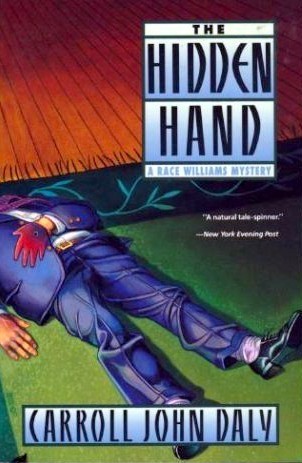 The Hidden Hand by Carroll John Daly | Goodreads