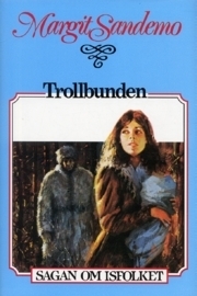 Trollbunden (Sagan om Isfolket, #1) by Margit Sandemo | Goodreads