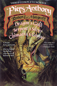 Three Complete Novels: Dragon's Gold / Serpent's Silver / Chimaera's ...